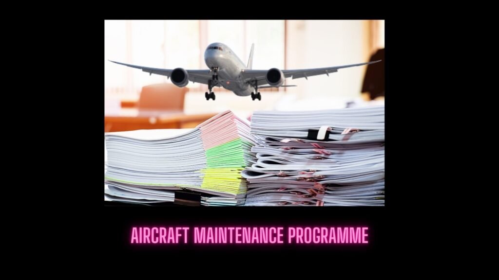 What Is Aircraft Maintenance Programme And Why It Is Necessary To ...